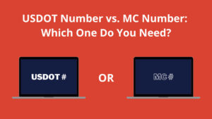 USDOT Number vs. MC Number: Explained for Trucking Companies